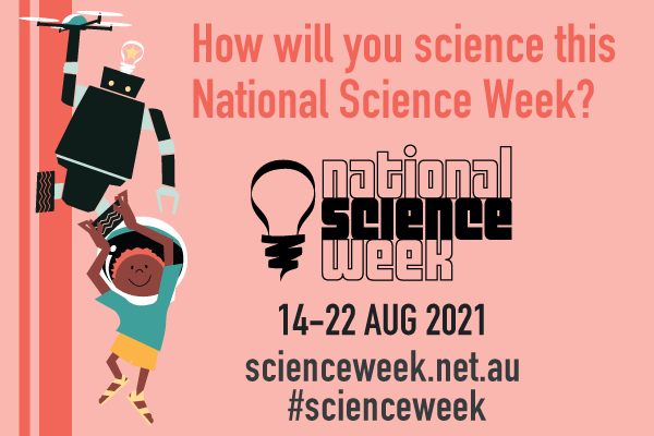 National Science Week 2021